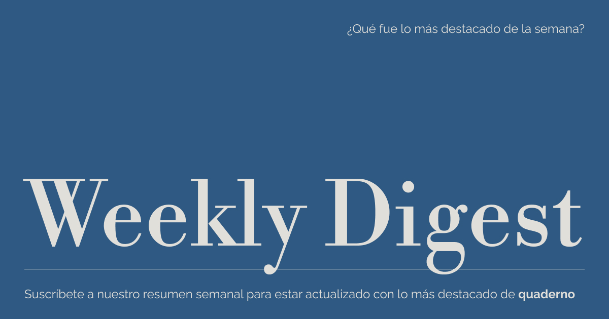 Weekly digest | quaderno | quaderno